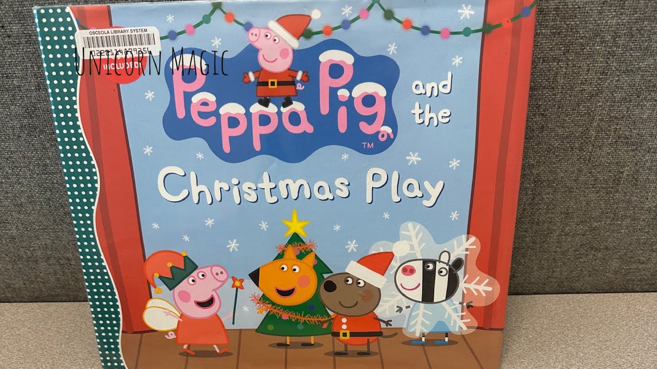 Peppa Pig and the Christmas Play Read Aloud Book - YouTube