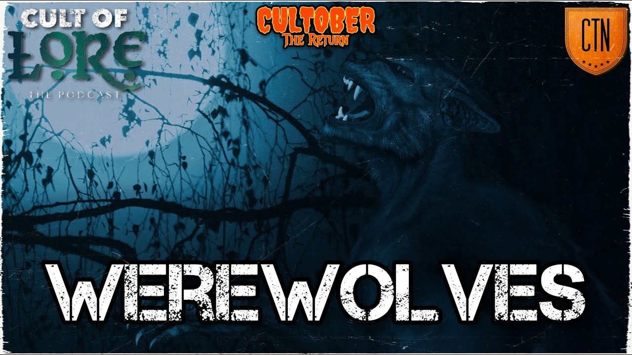 Cult of Lore: Werewolves! - YouTube