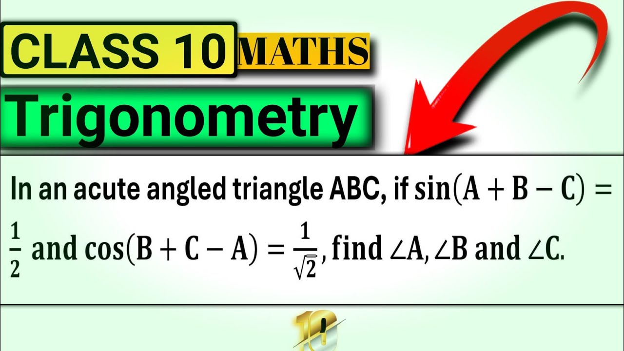Trigonometry || In an acute traingle ABC, if sin(A+B-C)=1/2 and cos(B+C ...