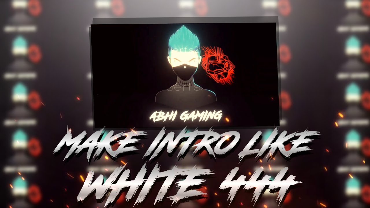 How To Make Intro Like WHITE 444 | intro like white444 || Abhi Gaming ...