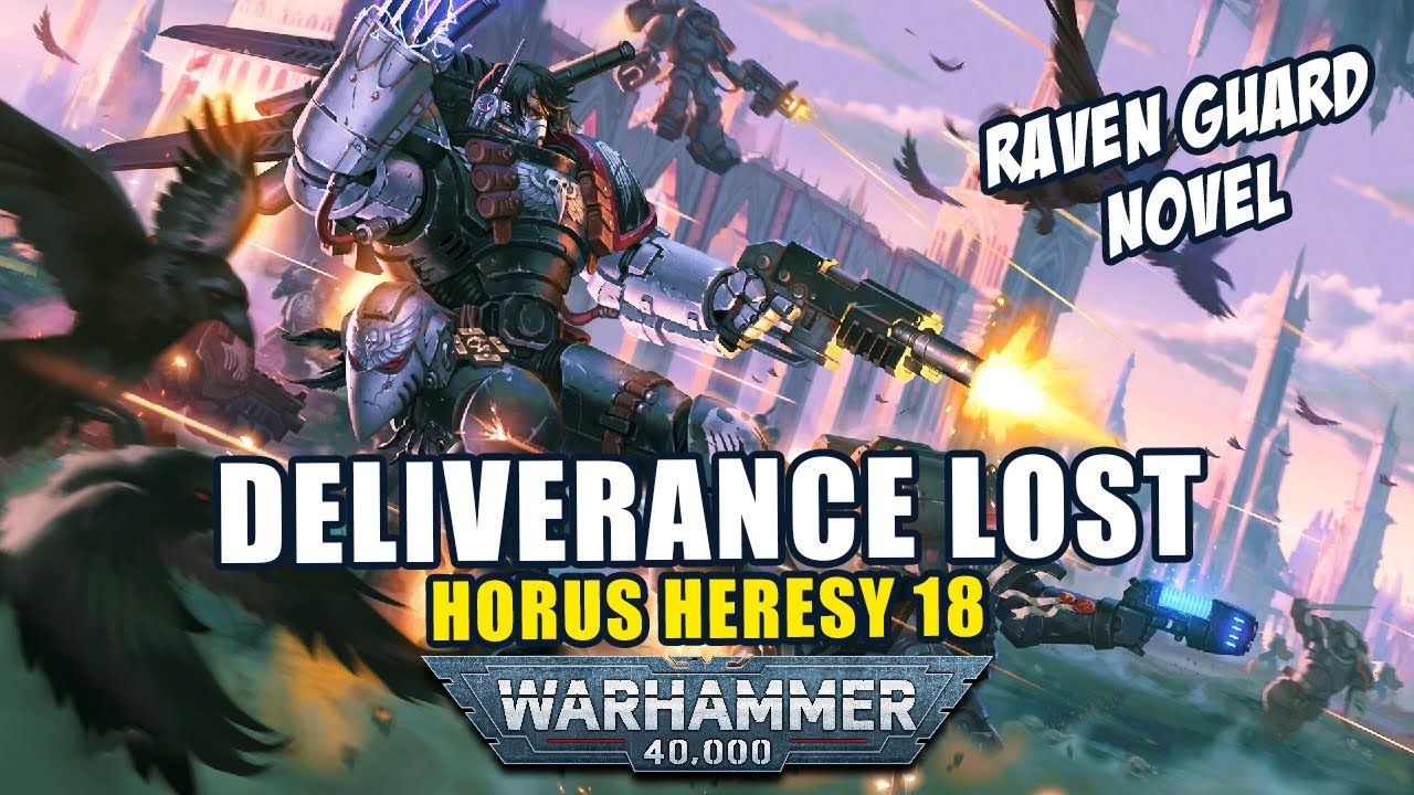Deliverance Lost | Horus Heresy 18 | Warhammer 40k | - YouTube