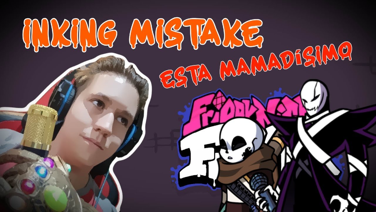 Inking Mistake ESTA MAMADISIMO || Friday Night Funkin' || VS. Inking ...