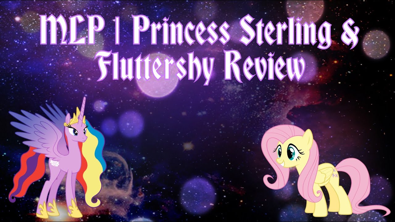 Princess Sterling & Fluttershy MLP Toy Review! - YouTube