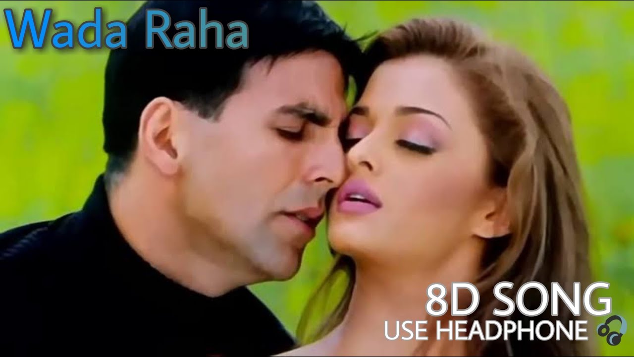 Wada Raha Pyar Se Pyar Ka || 8D Song || Udit Narayan & Shreya Ghoshal ...