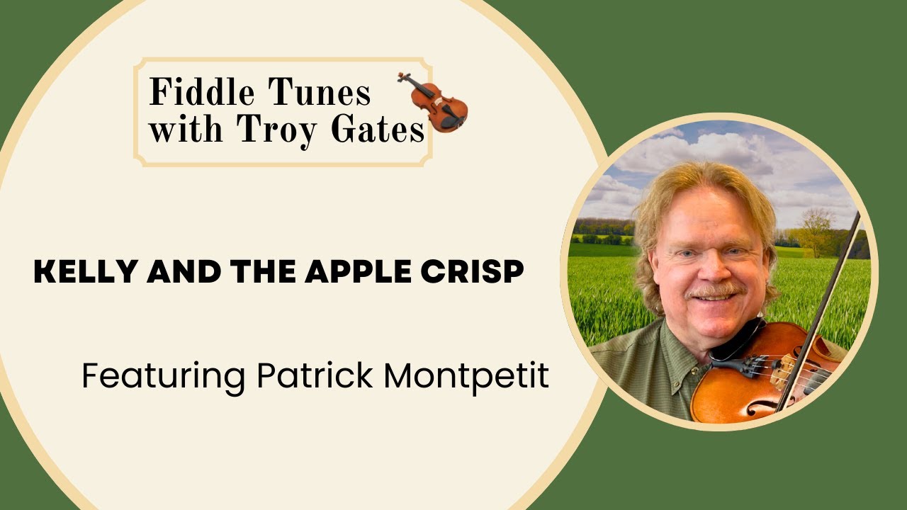 Kelly And The Apple Crisp - Fiddle Tune Featuring Patrick Montpetit ...