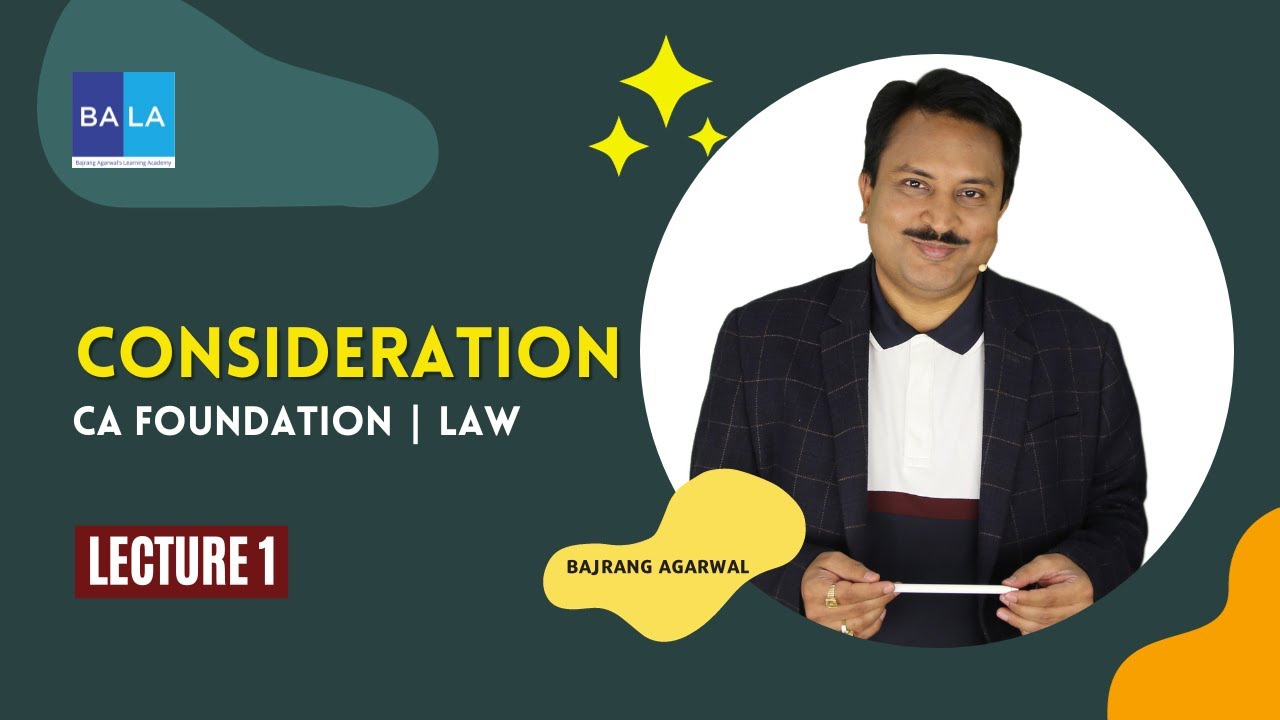 Lecture - 1 | Consideration | Business Laws | CA Foundation # ...