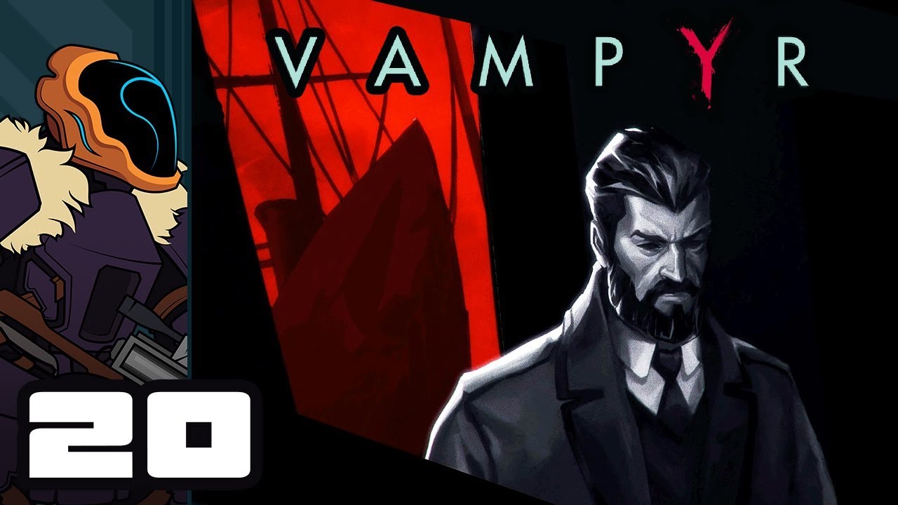 Let's Play Vampyr - PC Gameplay Part 20 - Mary - YouTube