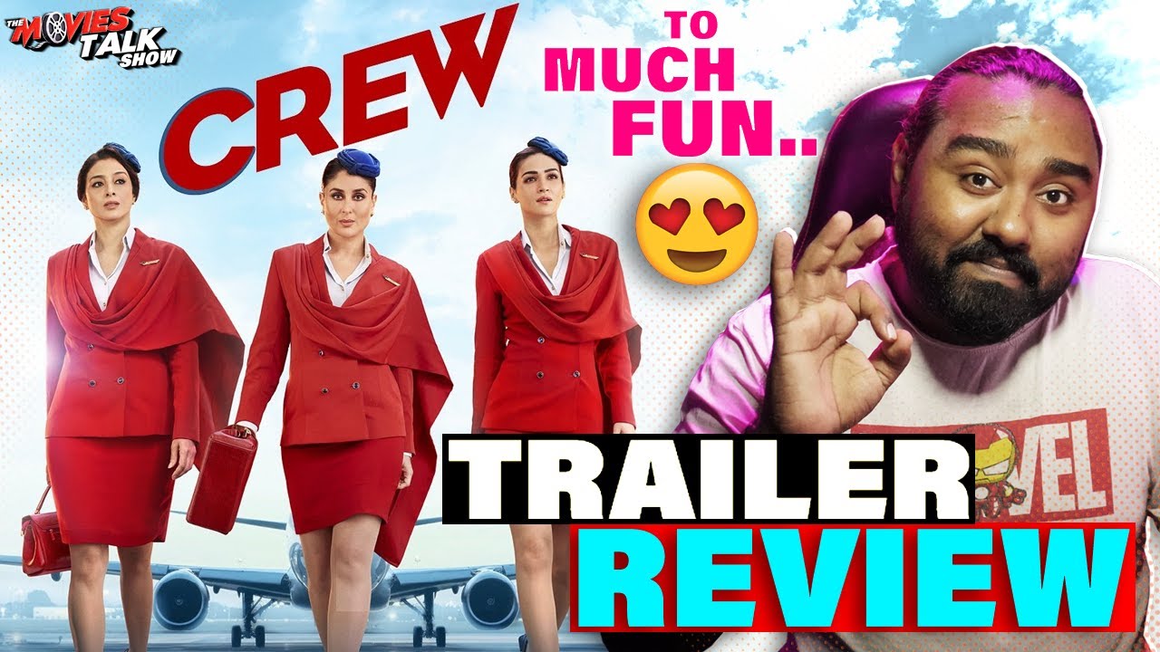 Crew - Trailer REVIEW | Tabu | Kareena Kapoor Khan | Kriti Sanon - YouTube
