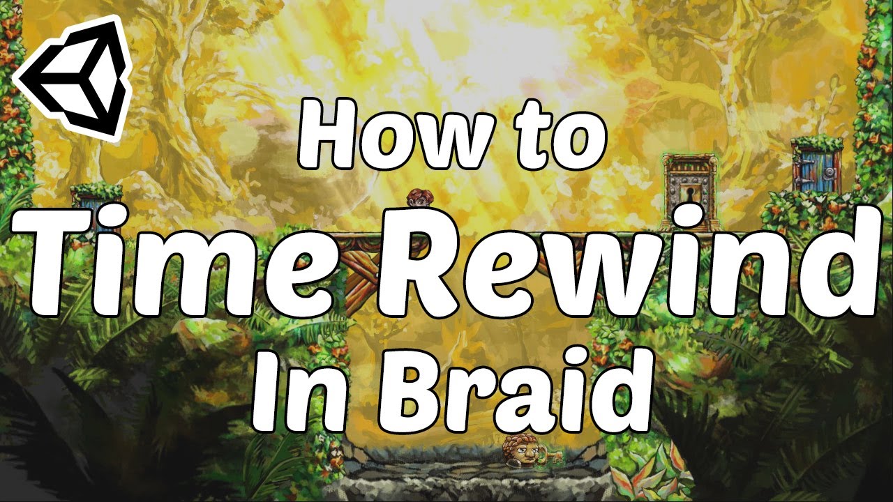How to Create the Time Rewind in Braid? - YouTube