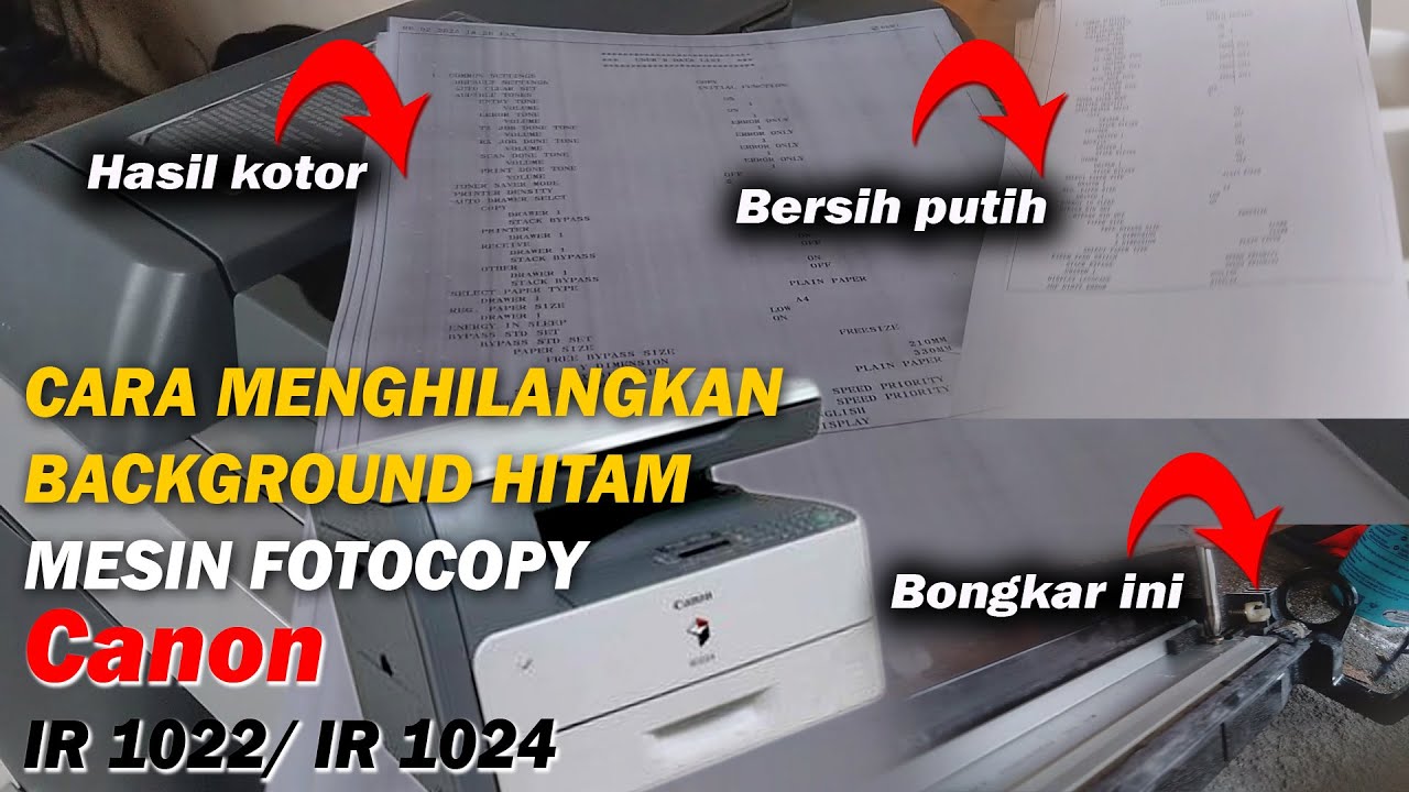 Cara memperbaiki hasil background hitam Pada Mesin Fotocopy Canon IR ...