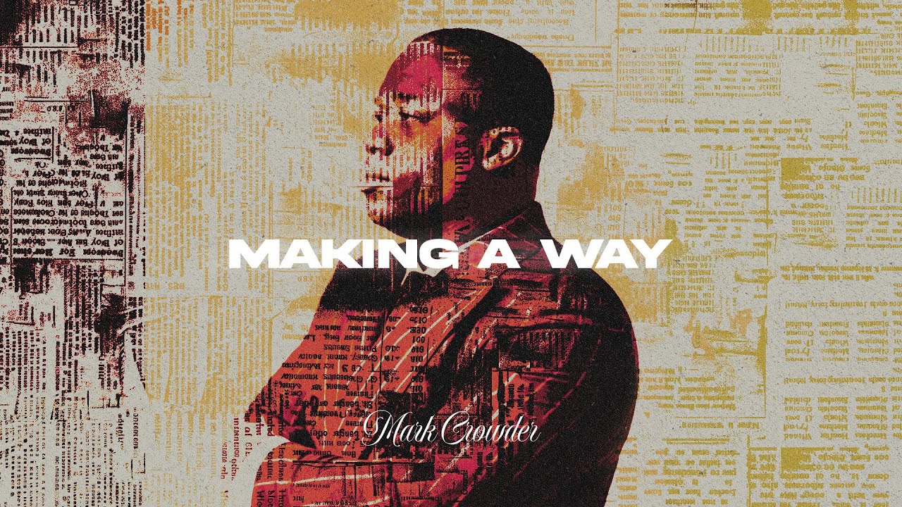 Mark Crowder - Making A Way ft. Jonathan Hudoff & Melody Elder Chords ...