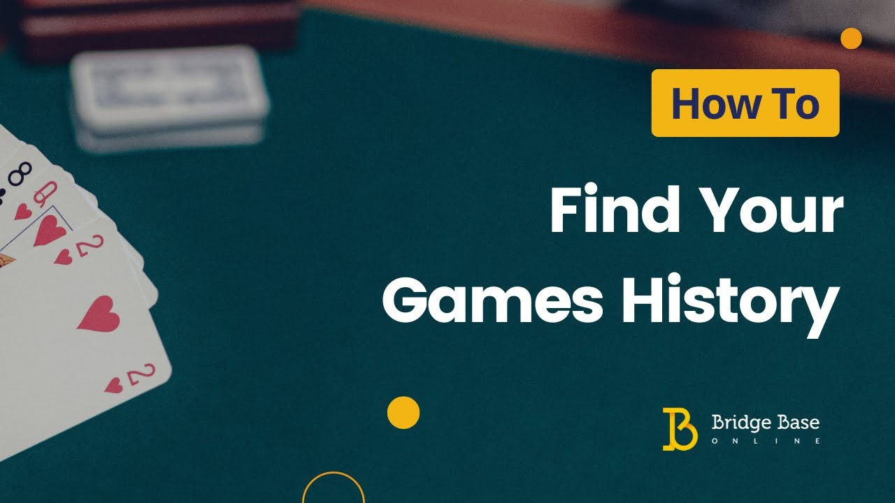 How to Find Your Games History | Bridge Base Online Tutorial - YouTube