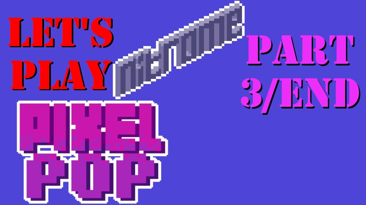 Let's Play Nitrome: Pixel Pop Part 3 and "The Ending" - YouTube