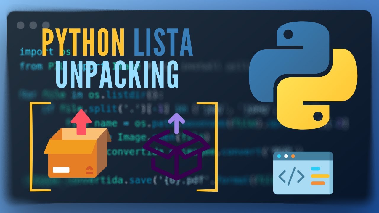 Python Tutorial Como Trabalhar Com Unpack De Lista No Python Youtube 7361