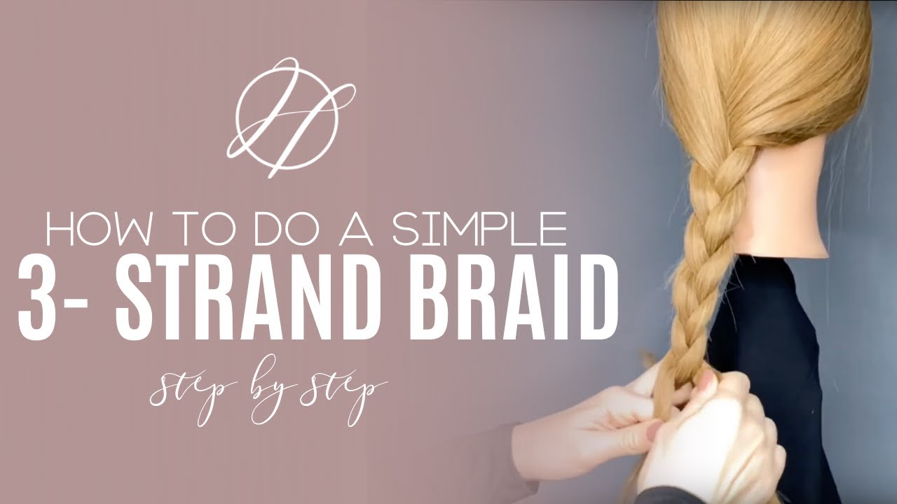 How To Do A Simple 3 Strand Braid - YouTube