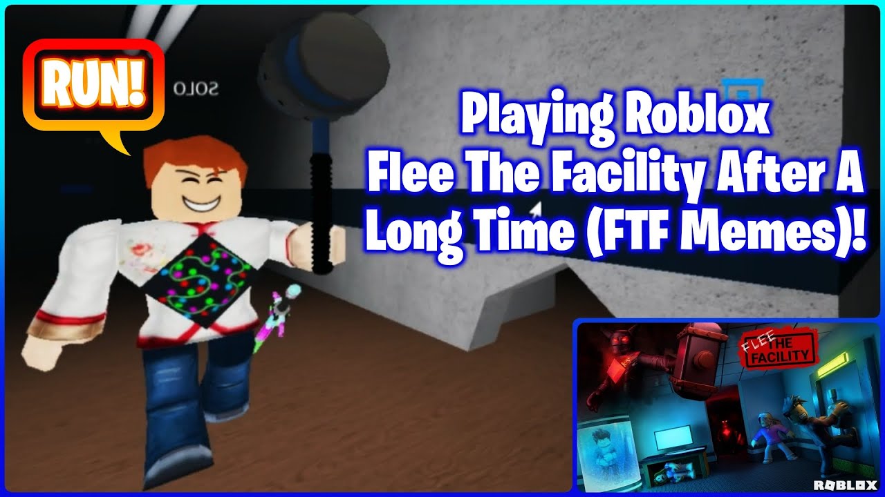 Playing Roblox Flee The Facility After A Long Time (FTF Memes)! - YouTube
