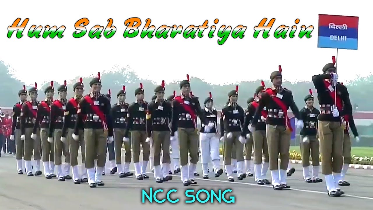 Hum Sab Bhartiya Hai | Hum Sab Bharatiya Hain NCC Song | Hum Sab ...