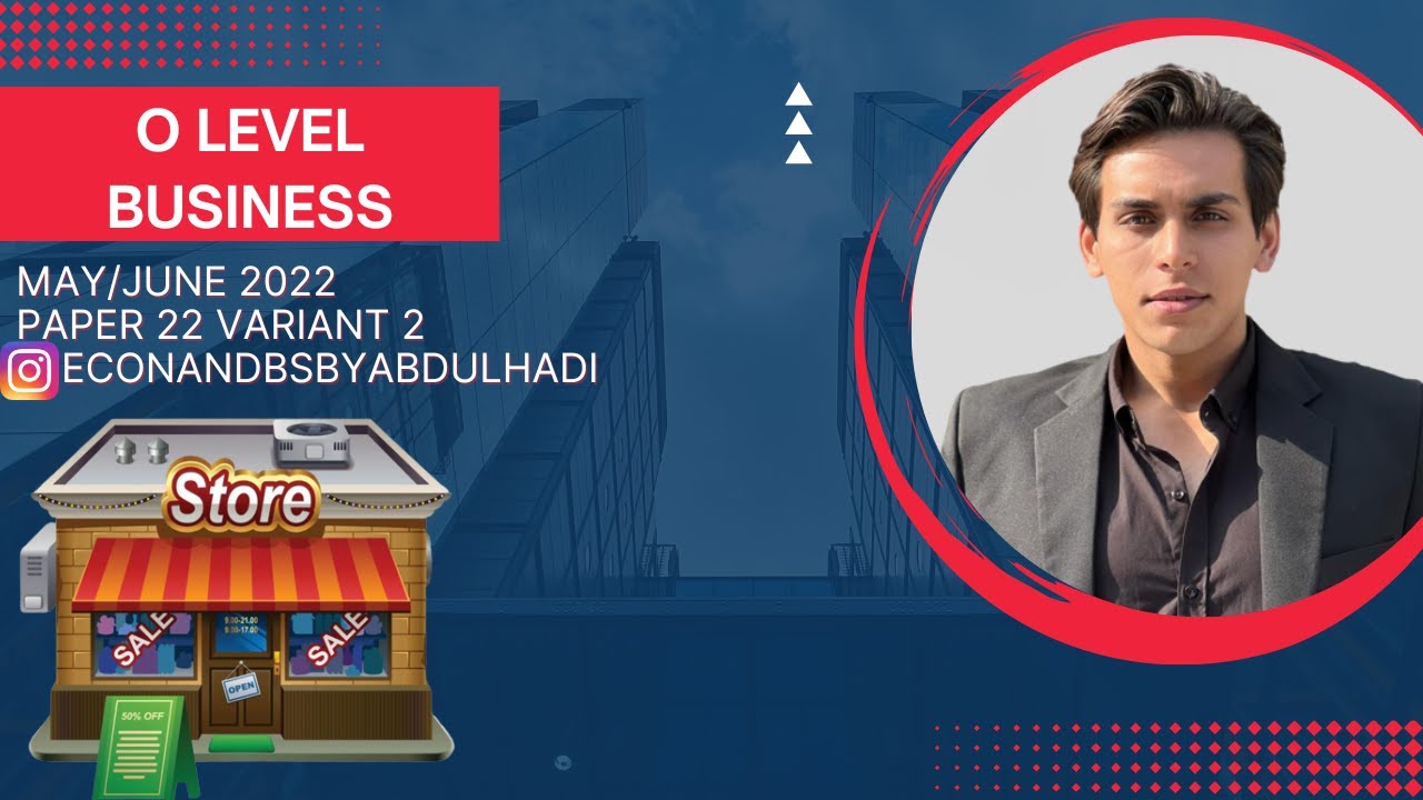 O level Business (7115) May/June 2022 Paper 22 Variant 2 - YouTube