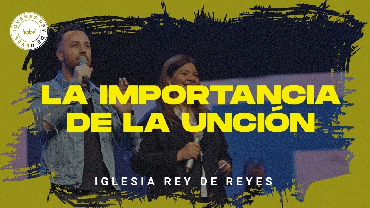 La importancia de la unción | Chad McCabe - Daniela Freidzon | # ...