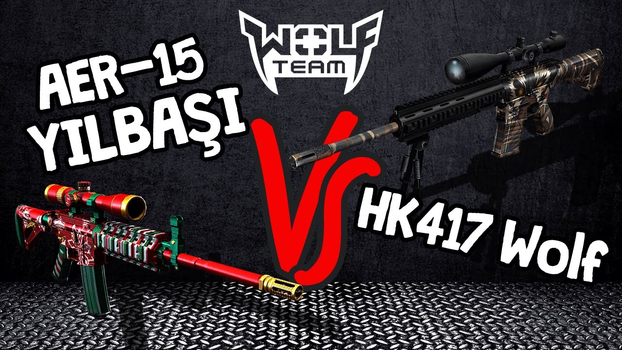 HK417 Wolf ve AER-15 YILBAŞI AVANTAJI NE? - YouTube