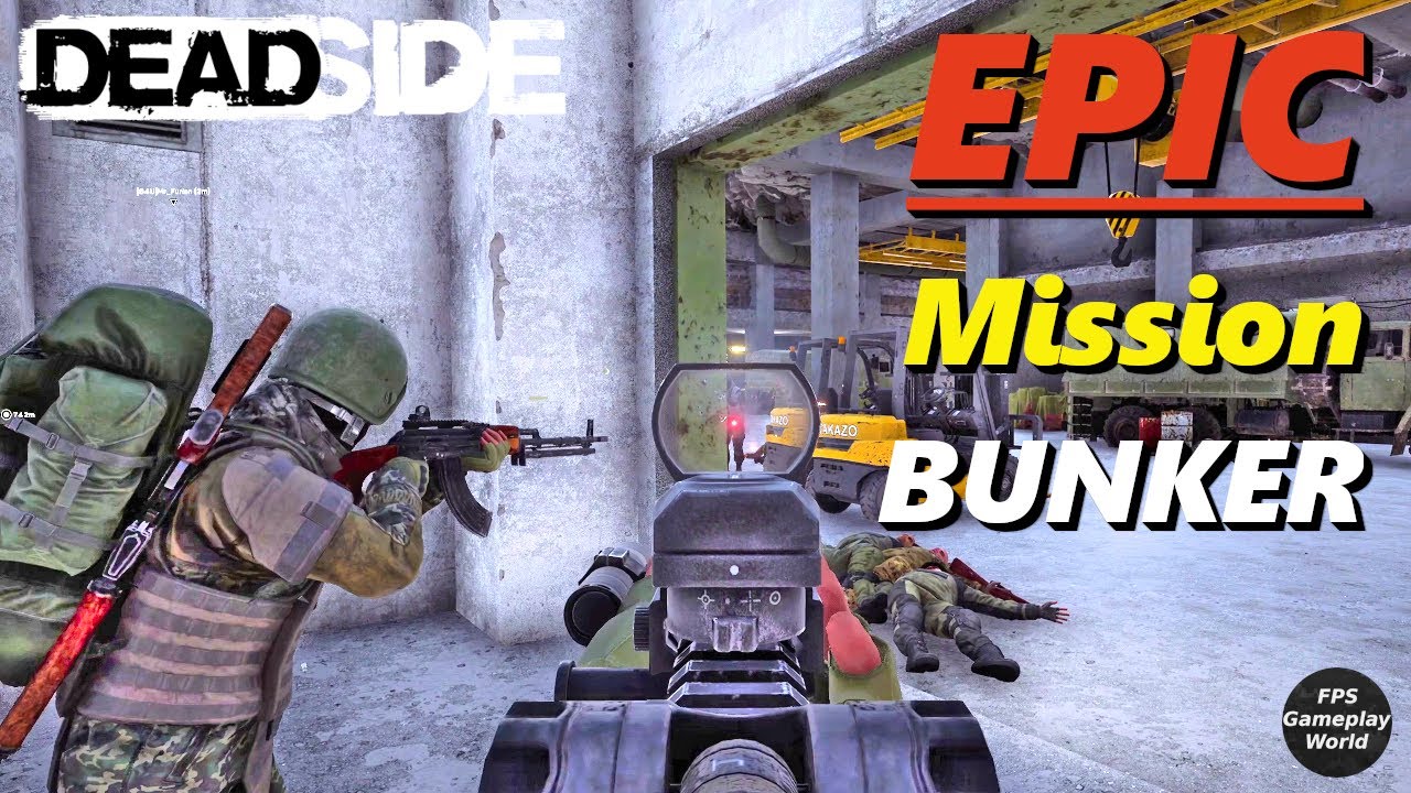 DEADSIDE Gameplay - BUNKER Epic Mission (PC 2K QHD 1440p 60fps) 2022 ...