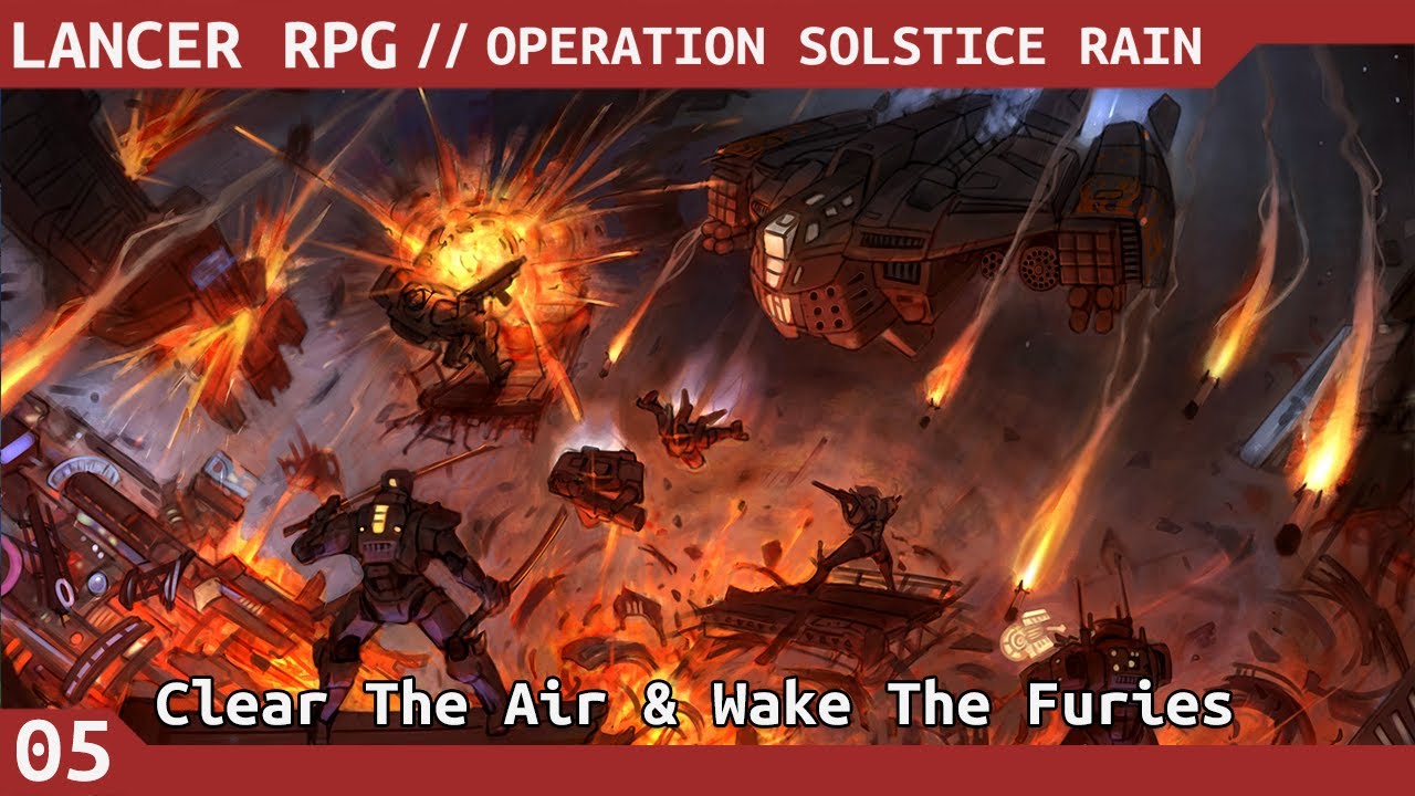 "Clear The Air & Wake The Furies" | LANCER RPG // Operation Solstice ...