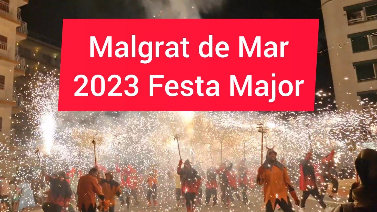 MALGRAT DE MAR 2023 AUGUST FESTA MAJOR SAINT ROC FESTIVITIES ...