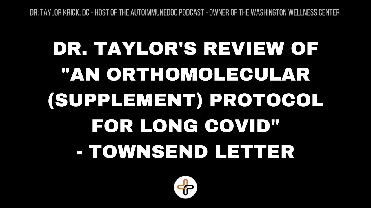 Dr. Taylor's Review of "An Orthomolecular (Supplement) Protocol for ...