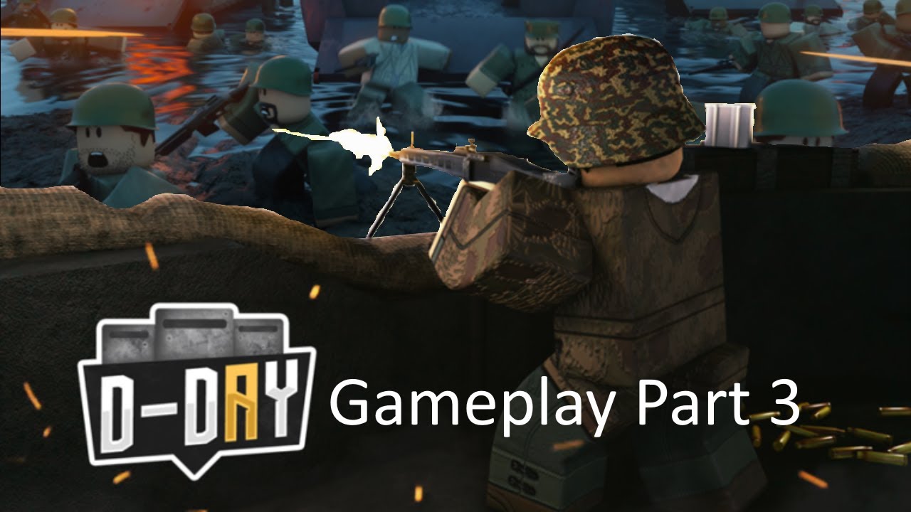 D-day Gameplay Part 3 - YouTube