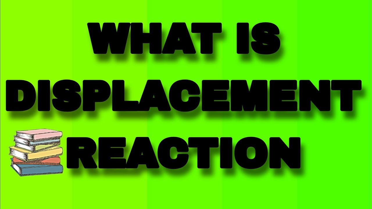 WHAT IS DISPLACEMENT REACTION | 10TH CBSE, ICSE | - YouTube