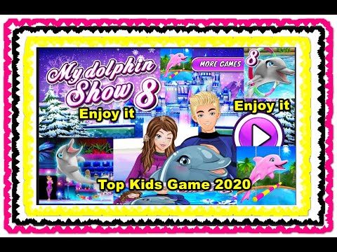 ♥ My Dolphin Show 8 ☺ Walkthrough Game ♥ Game For Kids 2020 ☺