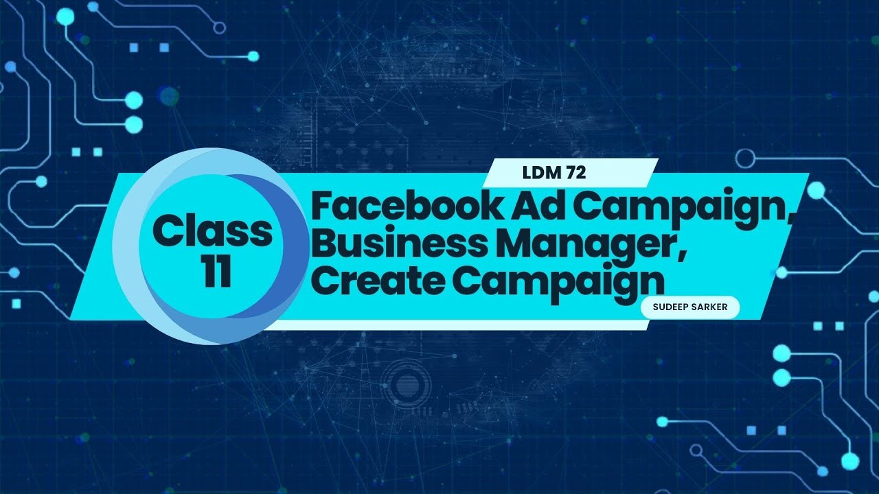 Facebook Ad Campaign, Business Manager, Create Campaign Class 11 - YouTube