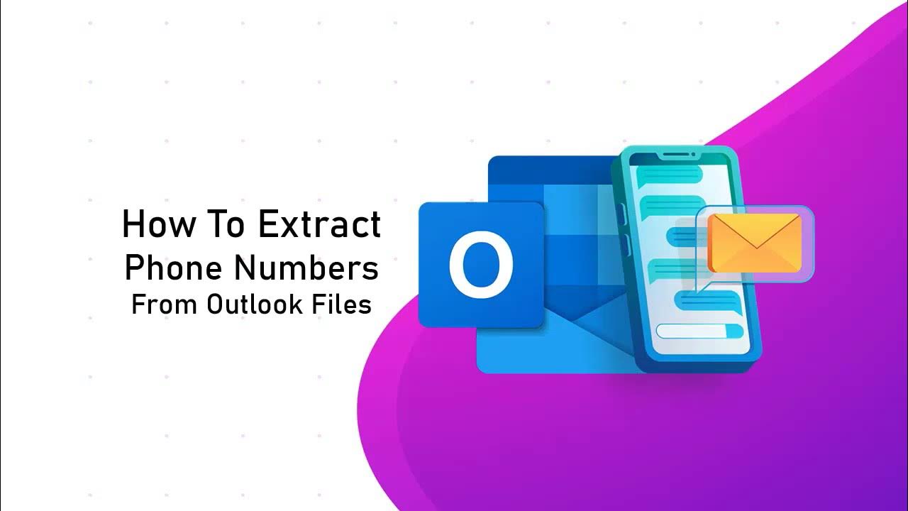 How to extract phone numbers from outlook files? Outlook Mobile and Phone Number Extractor ...