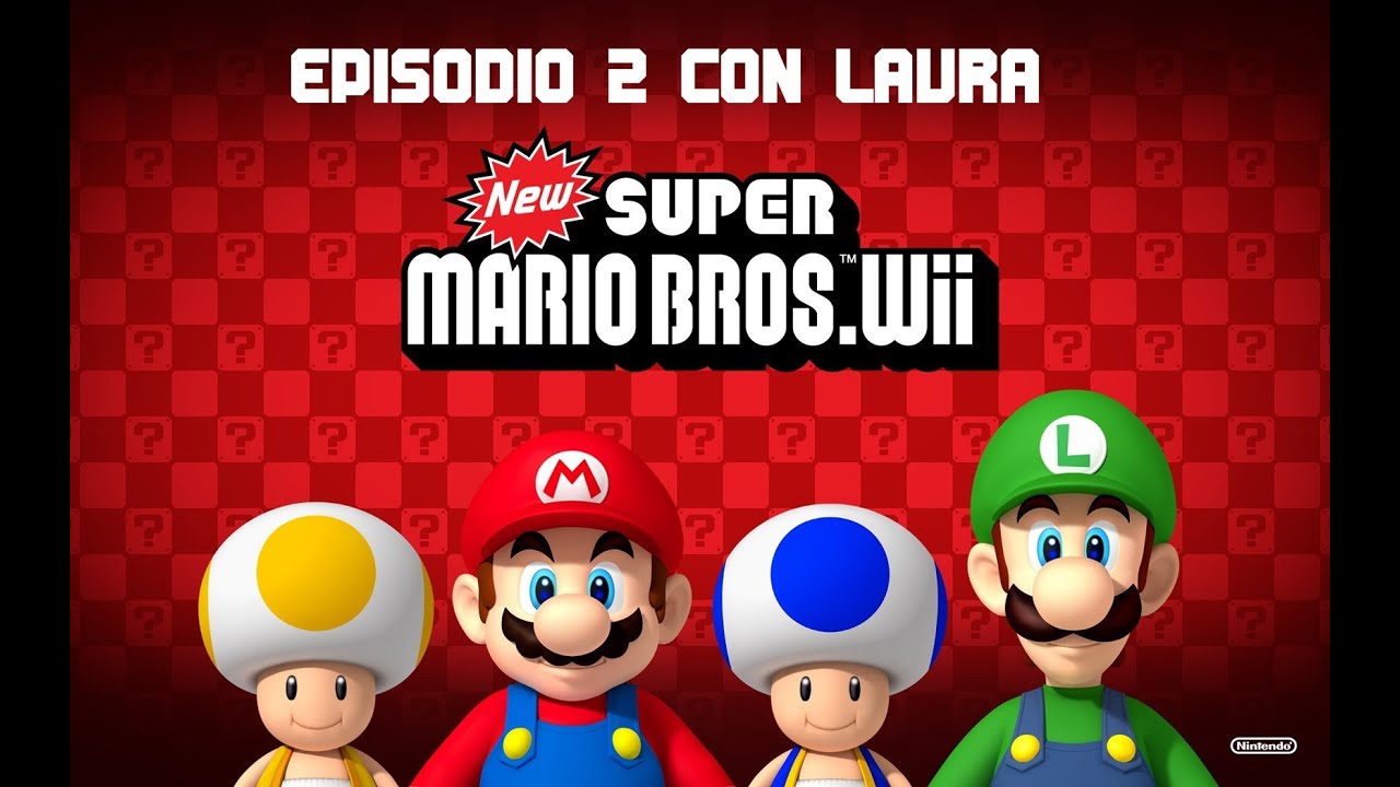 New Super Mario Bros .Wii con Laura / Episodio 2 - YouTube