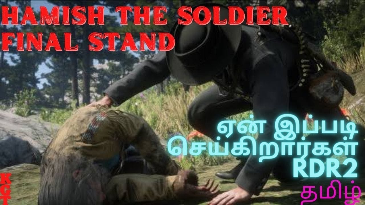 Hamish the soldier final stand in RDR2 in Tamil | தமிழ் | final mission ...