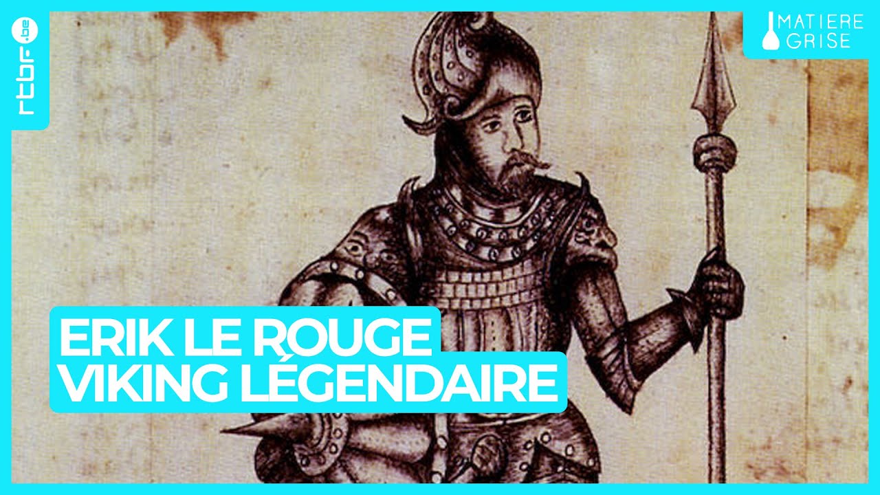 Qui est Erik Le Rouge ? - Matière Grise - YouTube