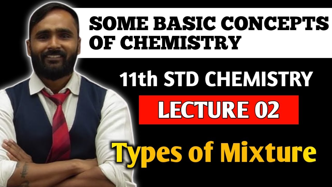 11th CHEMISTRY | SOME BASIC CONCEPTS OF CHEMISTRY | LECTURE 02 | Types of Mixture | PRADEEP GIRI ...