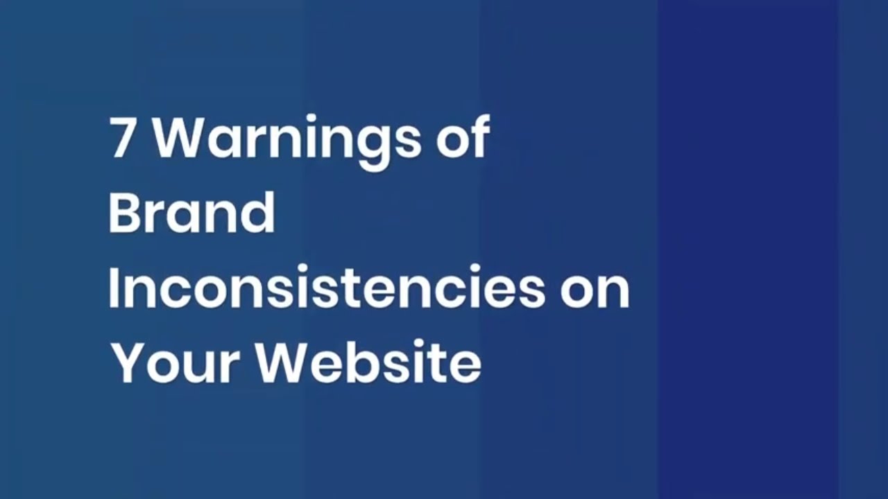 7 Warnings of Brand Inconsistencies on Your Website - YouTube
