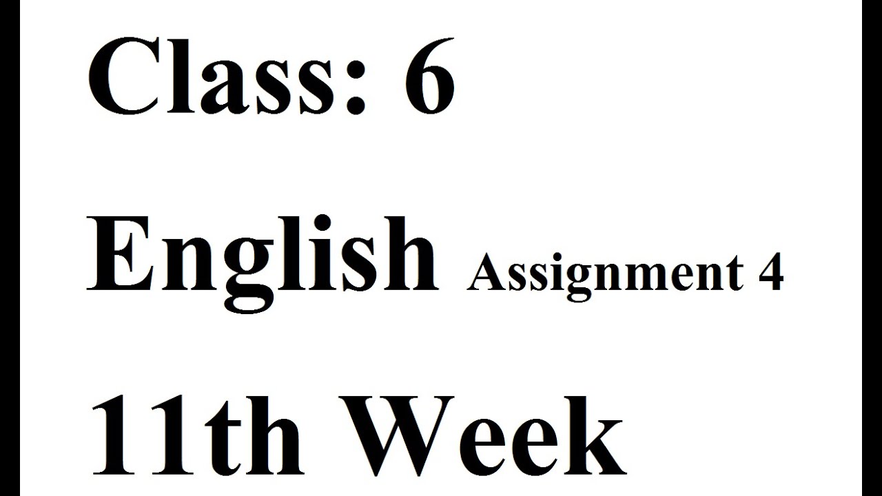 Class 6 English Assignment 4 11th Week YouTube class-6-english-assignment-4-11th-week-youtube