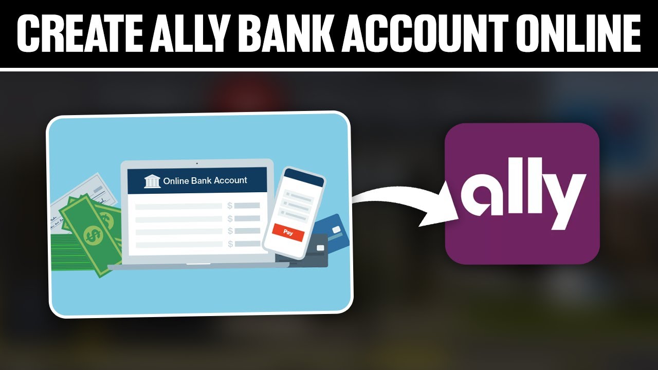 How To Create Ally Bank Account Online ! (Full Tutorial) - YouTube