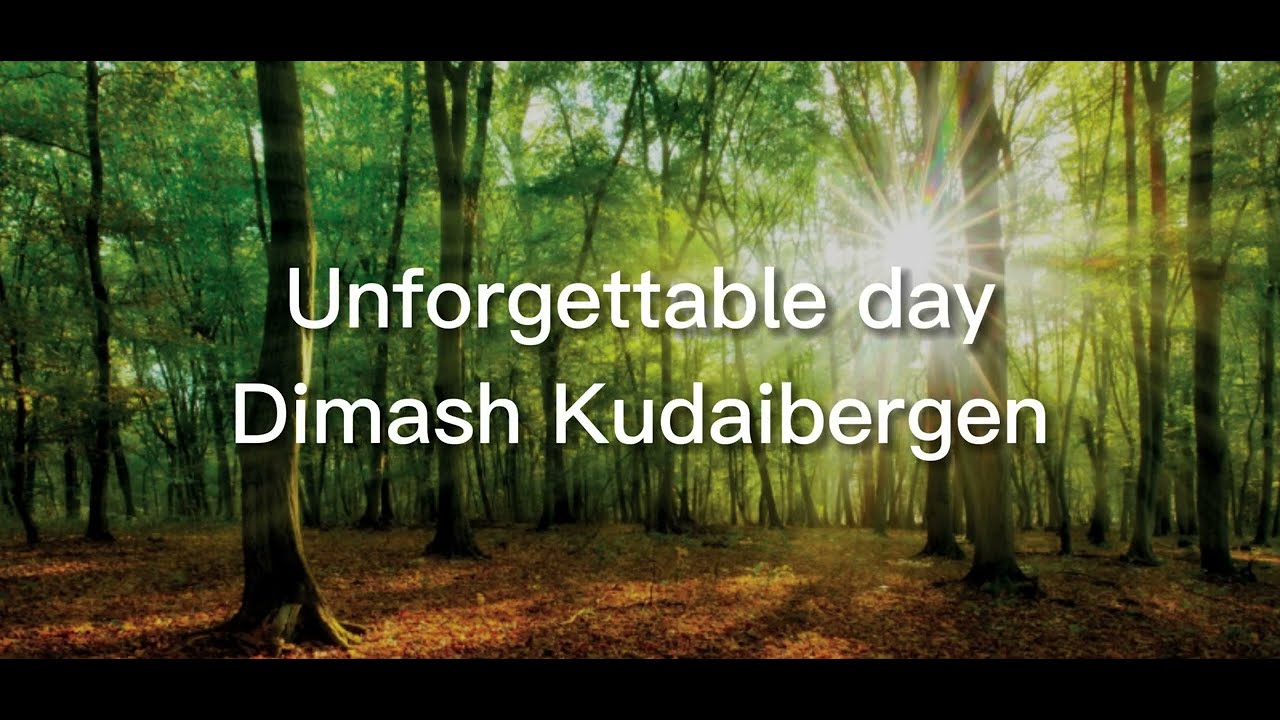 Dimash Kudaibergen - Unforgettable day. Translation - YouTube