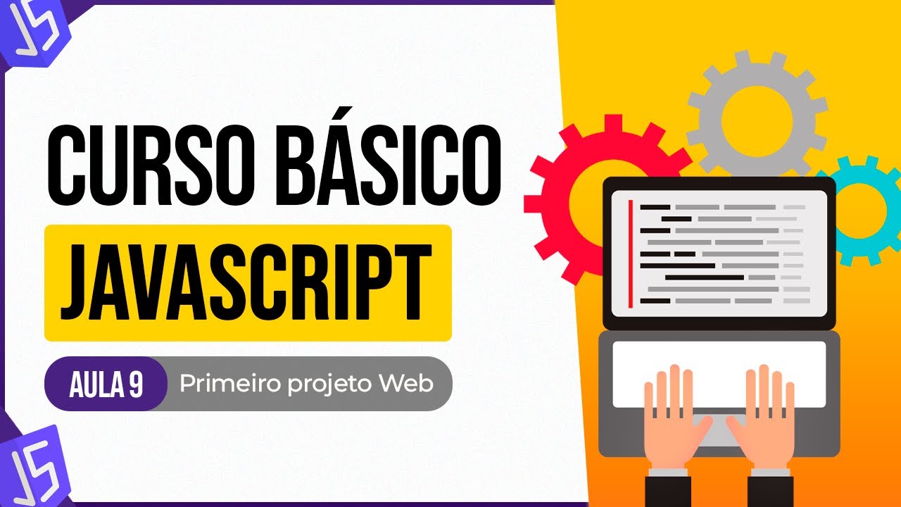 Curso Básico de JavaScript - Primeiro Projeto Web - Aula 9 - YouTube