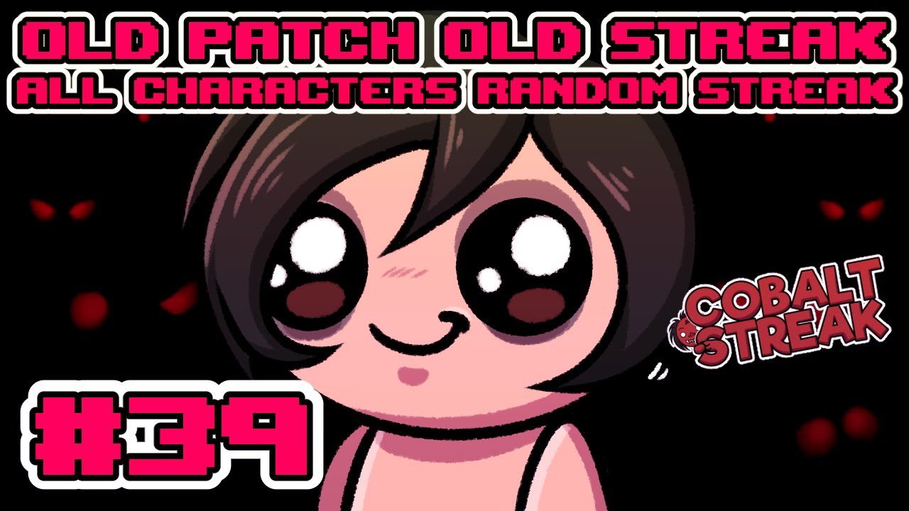 OLD PATCH, OLD STREAK #39 [The Binding of Isaac: Repentance] - YouTube