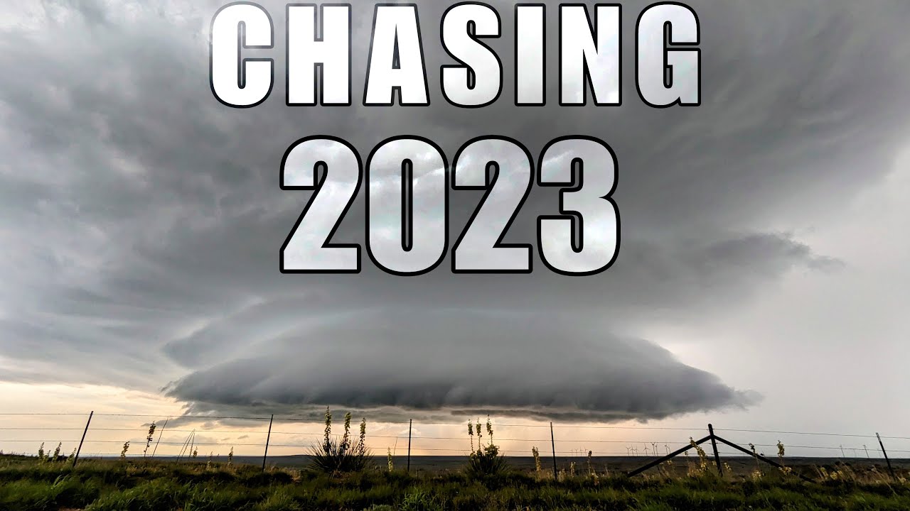 Chasing 2023 - My Best Year of Chasing - YouTube