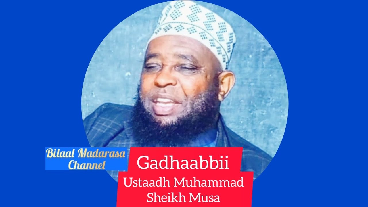 Gadhaabbii (Ustaadh Muhammad Sheikh Musa) - YouTube