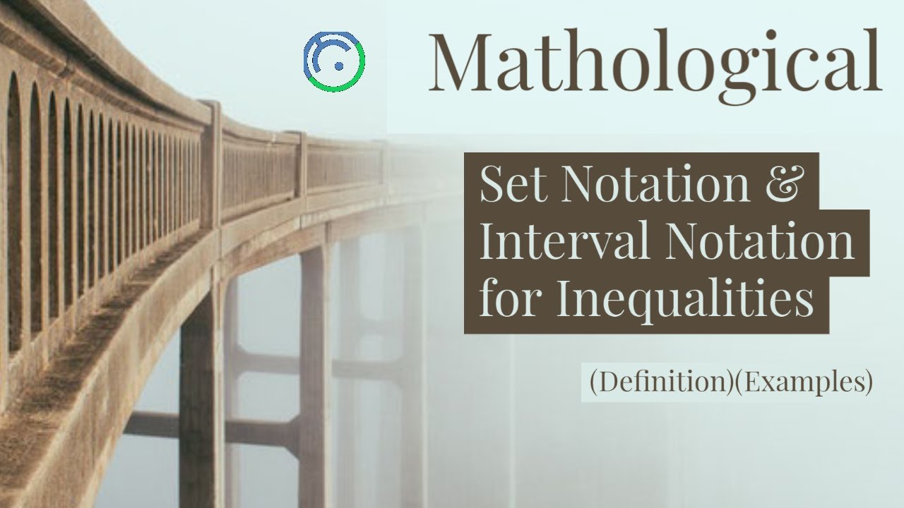 Set Notation And Interval Notation - Youtube