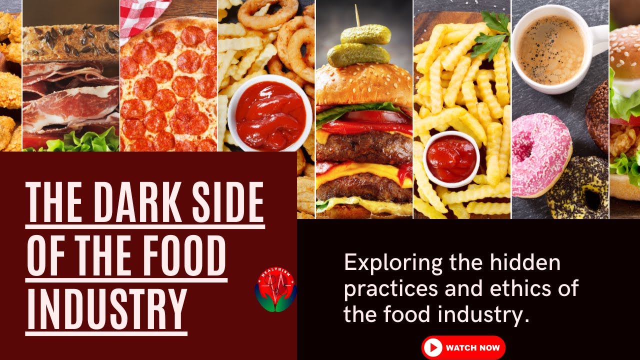 The Dark Side of the Food Industry| "Secrets Unveiled: The Shocking ...