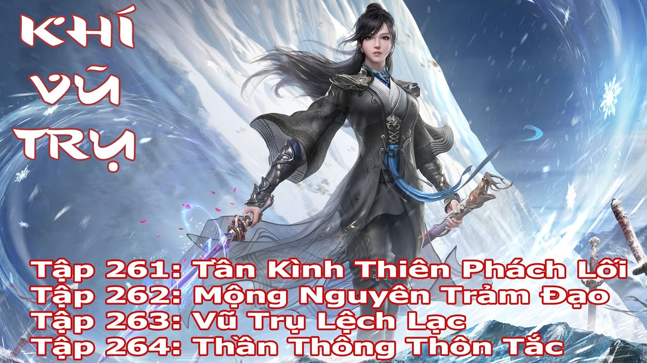 Khí Vũ Trụ Tập 261 264 Tần Kinh Thiên Phách Lối Vũ Trụ Lệch Lạc