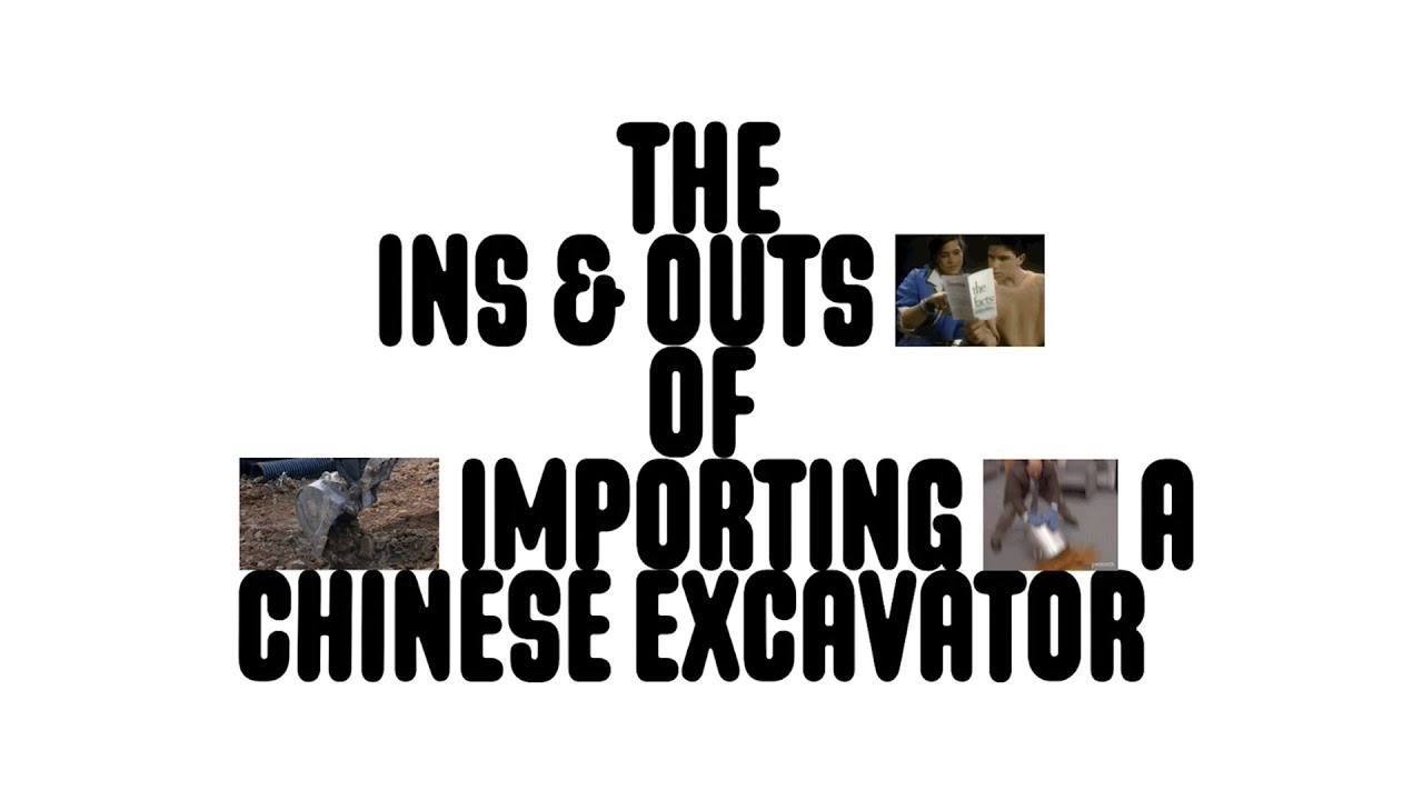 The Art of Importing Chinese Excavators : A Groundhog Guide - YouTube