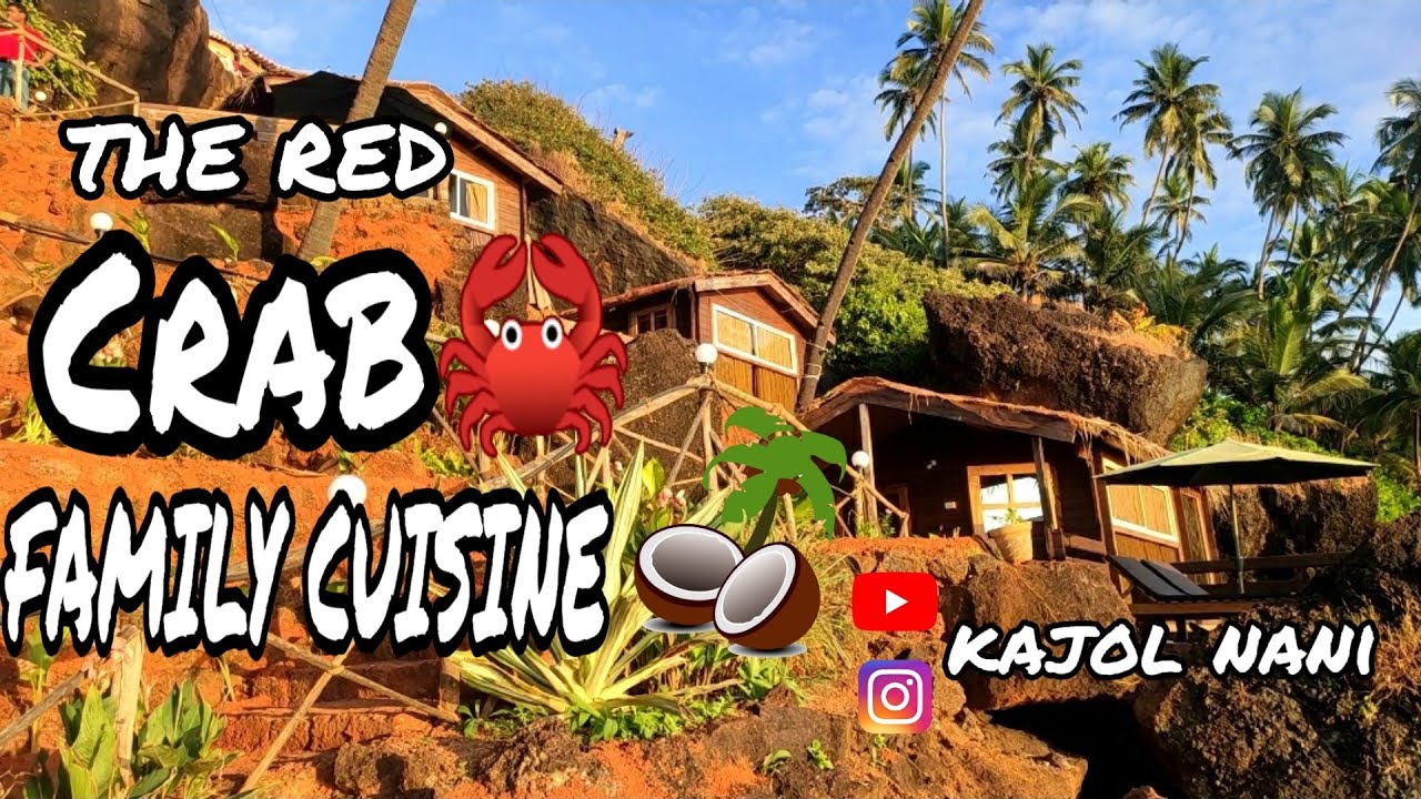 RED CRAB FAMILY CUISINE || ECO RESORT || CABO DE RAMA GOA - YouTube